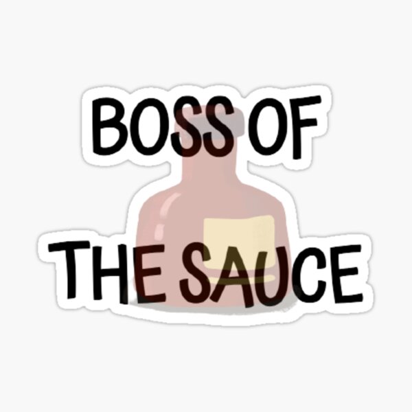 "Boss Of The Sauce" Sticker by ibrahimsn | Redbubble