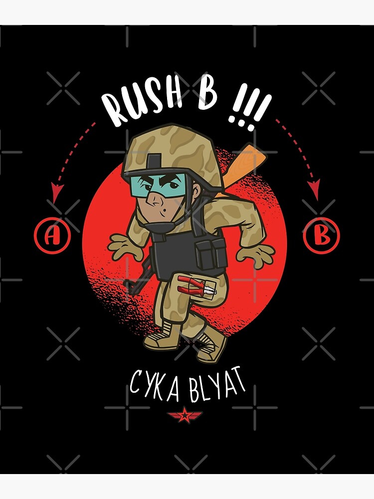 "Rush B Cyka Blyat Funny Counter Strike Meme CS Joke" Poster for Sale ...