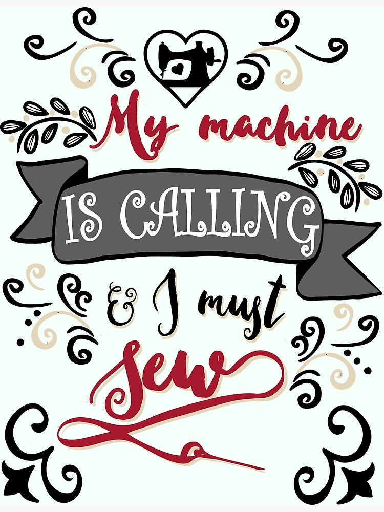 "My sewing machine is calling - sew sewing seamstress quilt quilter ...