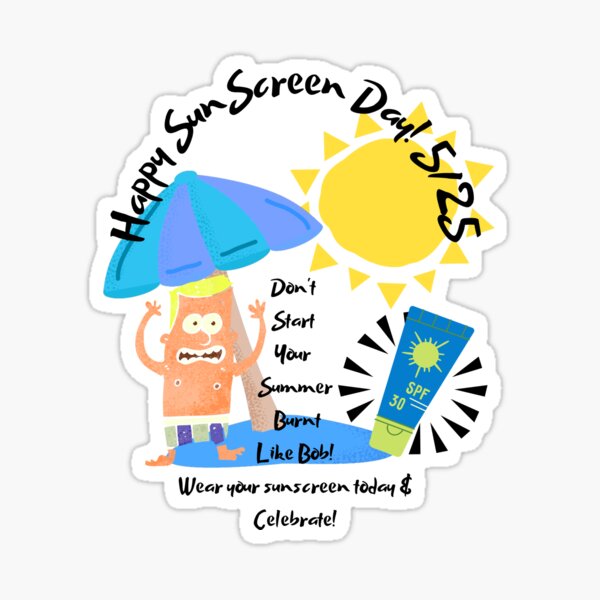"Happy Sunscreen Day 5/25" Sticker for Sale by WhatThePublicWa | Redbubble