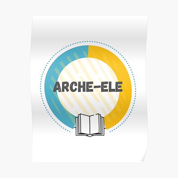 "Arche-ELE" Poster for Sale by ArcheELE | Redbubble
