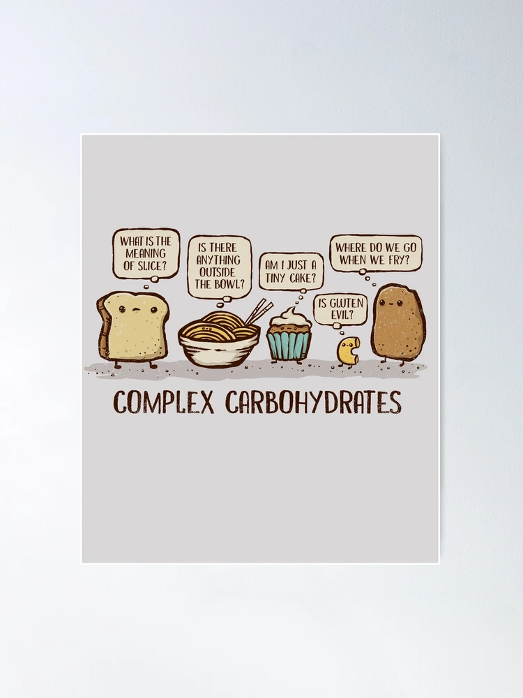 Complex Carbohydrates Pun