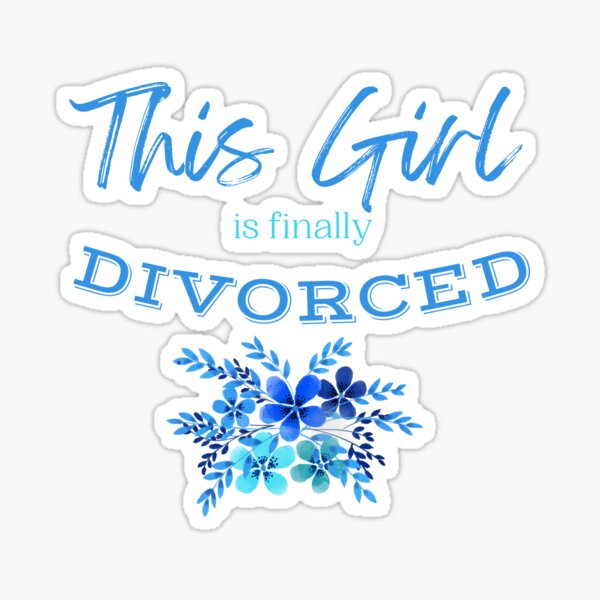 "This Girl is Finally Divorced - Floral" Sticker for Sale by ...