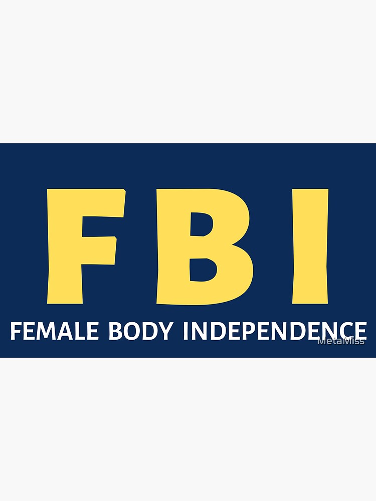 "FBI Female Body Independence Reproductive Rights" Sticker for Sale by ...