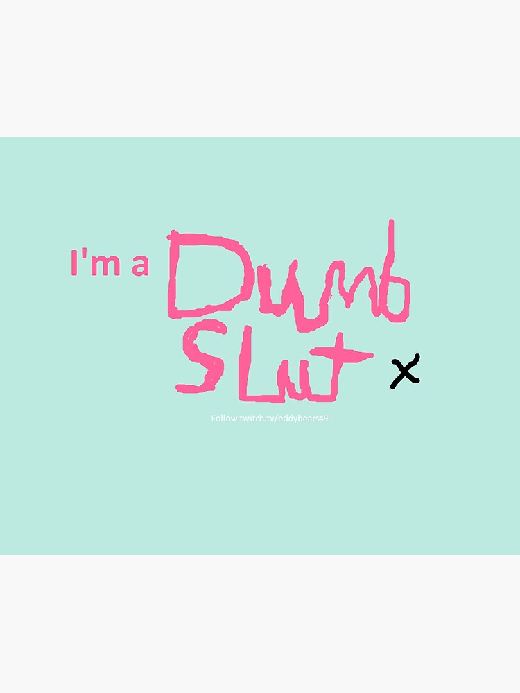 "Dumb Slut" Sticker for Sale by Eddybears49 | Redbubble