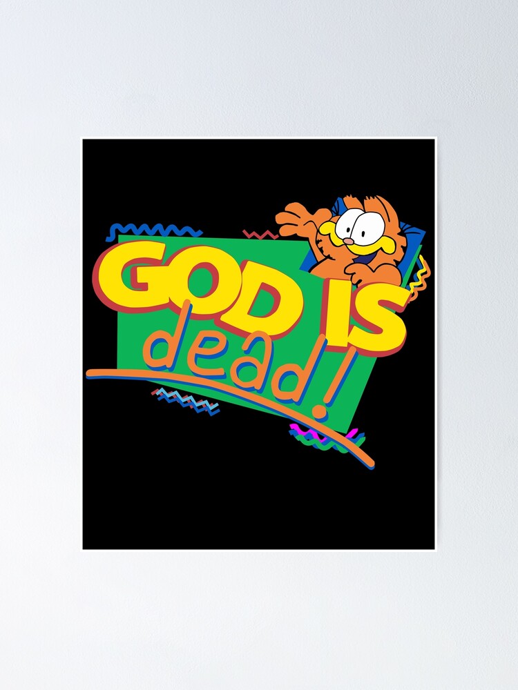 "God is Dead! Garfield 80s Classic Cartoons " Poster for Sale by ...