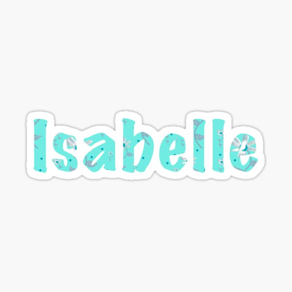 "Isabelle personalised name with floral design" Sticker by ...