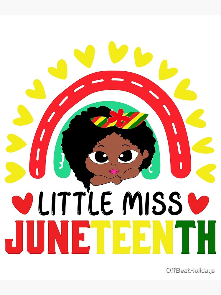 "Little Miss Juneteeenth - Juneteenth black Pride Little Girl" Poster ...