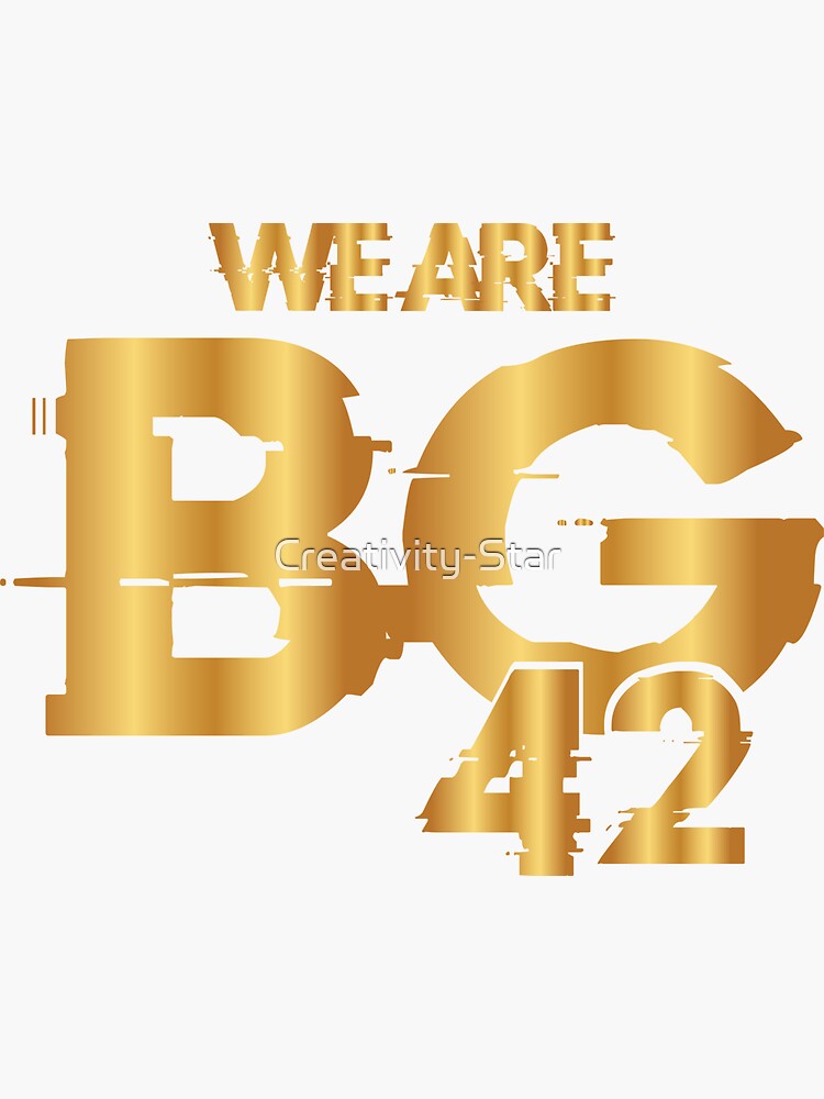 "We Are BG 42" Sticker for Sale by Creativity-Star | Redbubble
