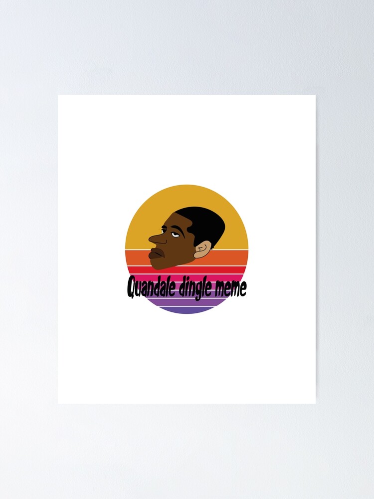 " Quandale Dingle Meme" Poster for Sale by Goreda | Redbubble