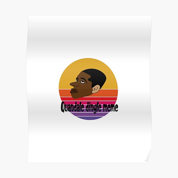 " Quandale Dingle Meme" Poster for Sale by Goreda | Redbubble
