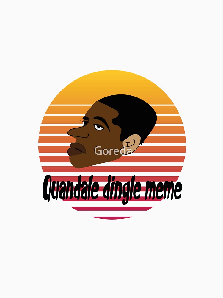 "Quandale Dingle Meme" T-shirt by Goreda | Redbubble
