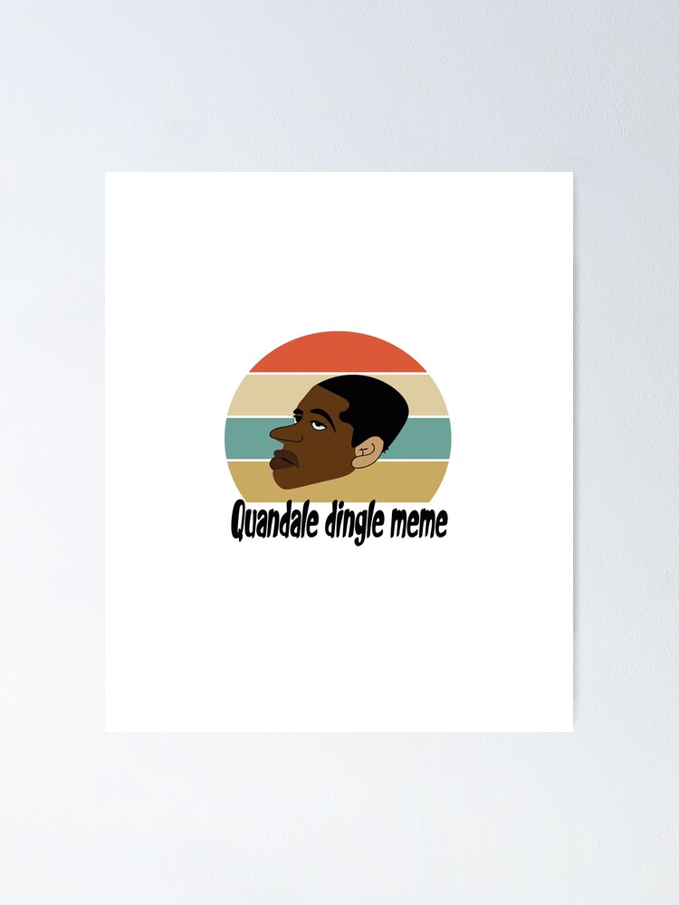 "Quandale Dingle Meme" Poster for Sale by Goreda | Redbubble