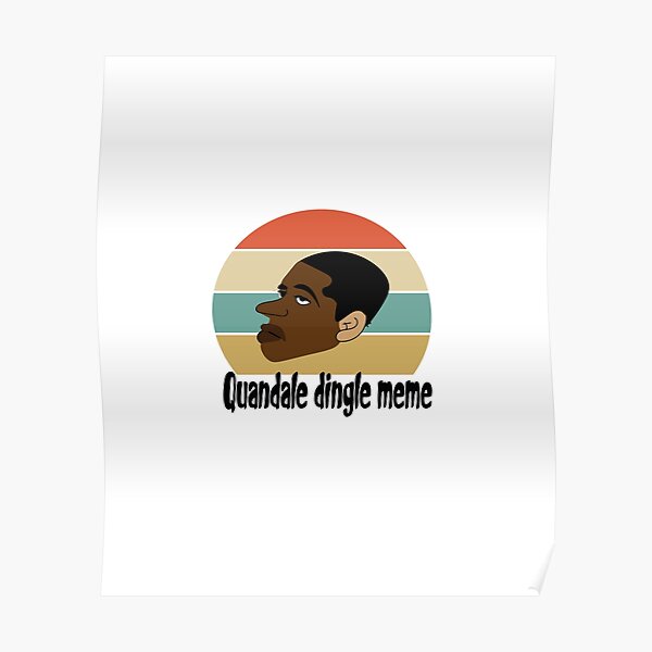 "Quandale Dingle Meme" Poster for Sale by Goreda | Redbubble