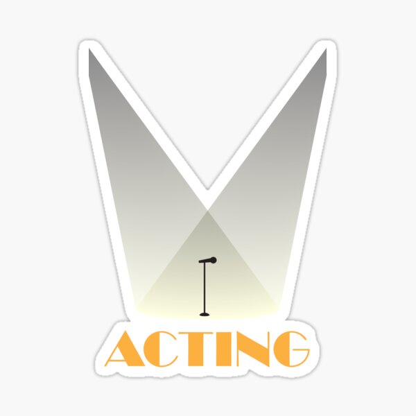 Acting Stickers | Redbubble