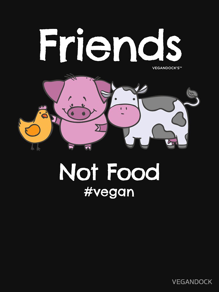 "Friends Not Food T-Shirt for Vegans and Vegetarians" Essential T-Shirt ...