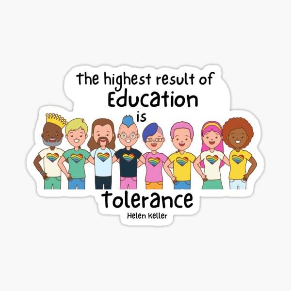 "Education Results in Tolerance" Sticker by GiveItForwardCO | Redbubble