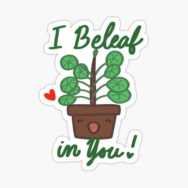 "Happy Pilea, “I Beleaf in You!”" Sticker for Sale by MochikoBochiko ...