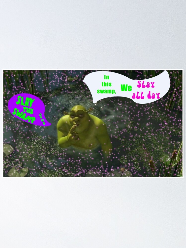 "Slay, shrek" Poster for Sale by b1221 | Redbubble