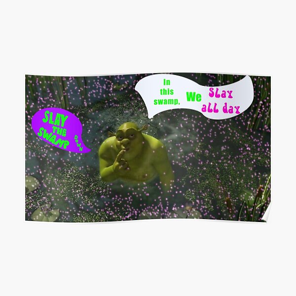 "Slay, shrek" Poster for Sale by b1221 | Redbubble
