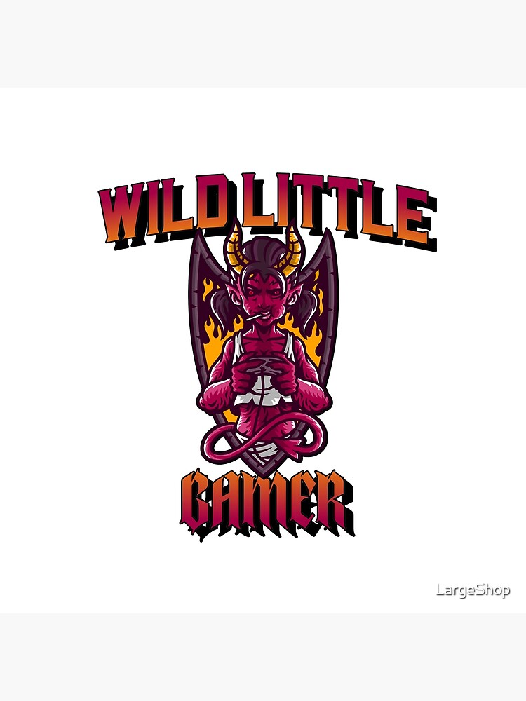 "WILD LITTLE GAMER a hell of a gamer" Poster for Sale by LargeShop ...
