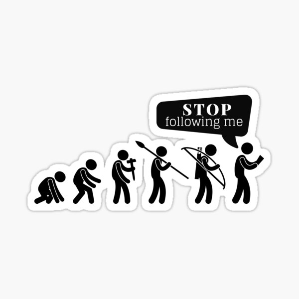 "Stop following me" Sticker by MovieHub | Redbubble