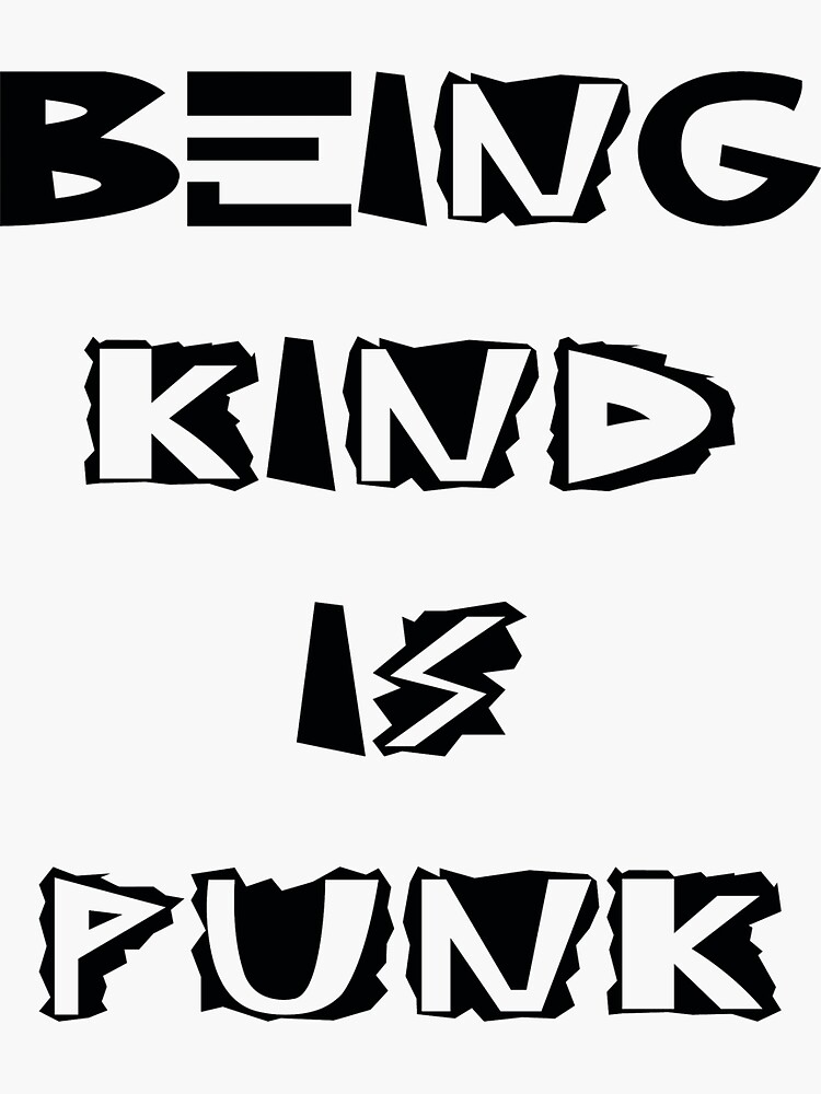 "Being Kind Is Punk - Back In The Day" Sticker by BackInTheDay72 ...
