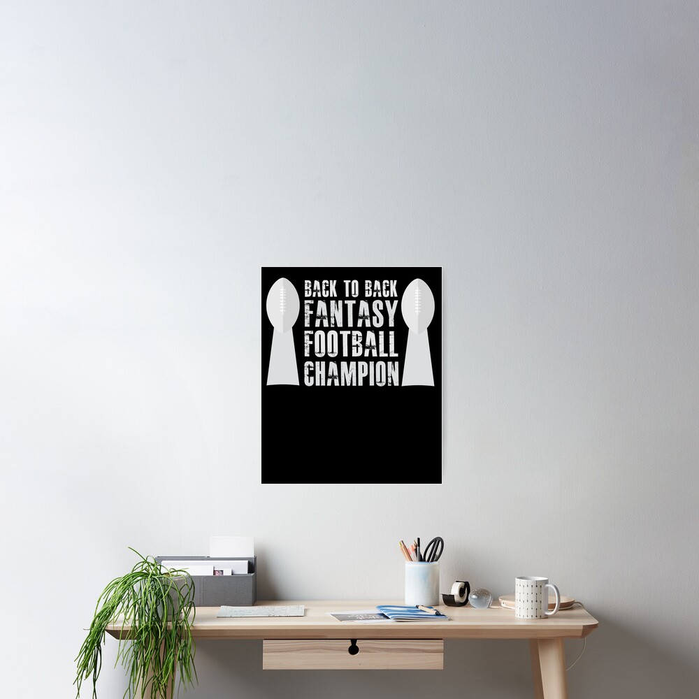 "Back To Back Fantasy Football Champion Trophies" Poster for Sale by ...