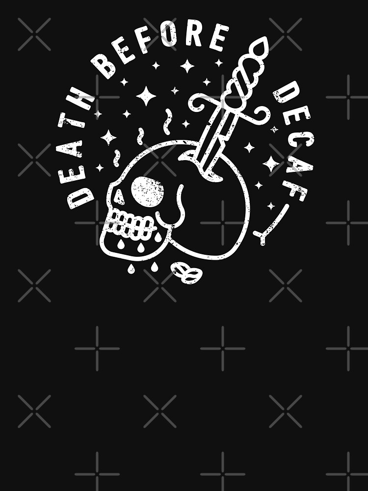 "Death Before Decaf" T-shirt for Sale by rfad | Redbubble | death t ...