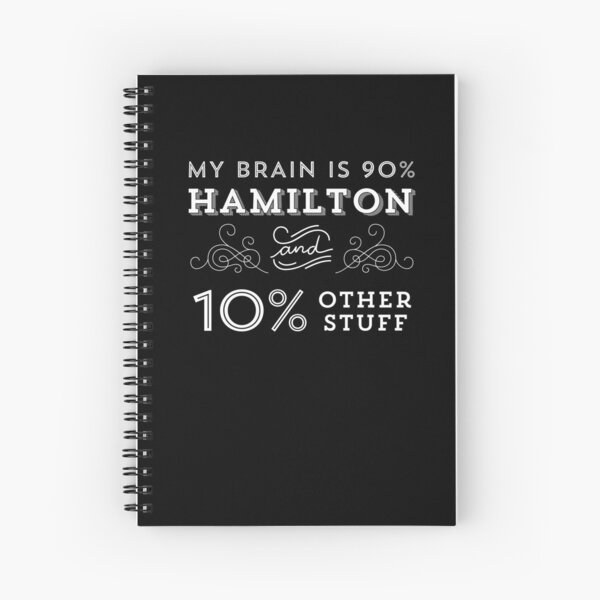 Hamilton Musical Spiral Notebooks | Redbubble