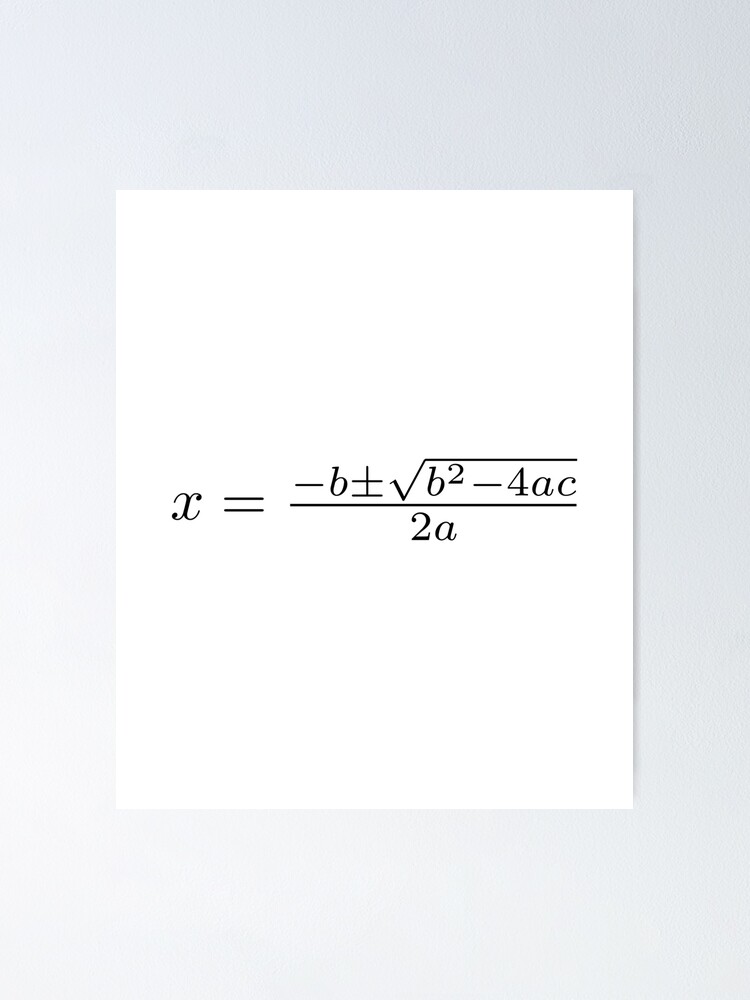 "quadratic formula" Poster for Sale by laura-arcand | Redbubble