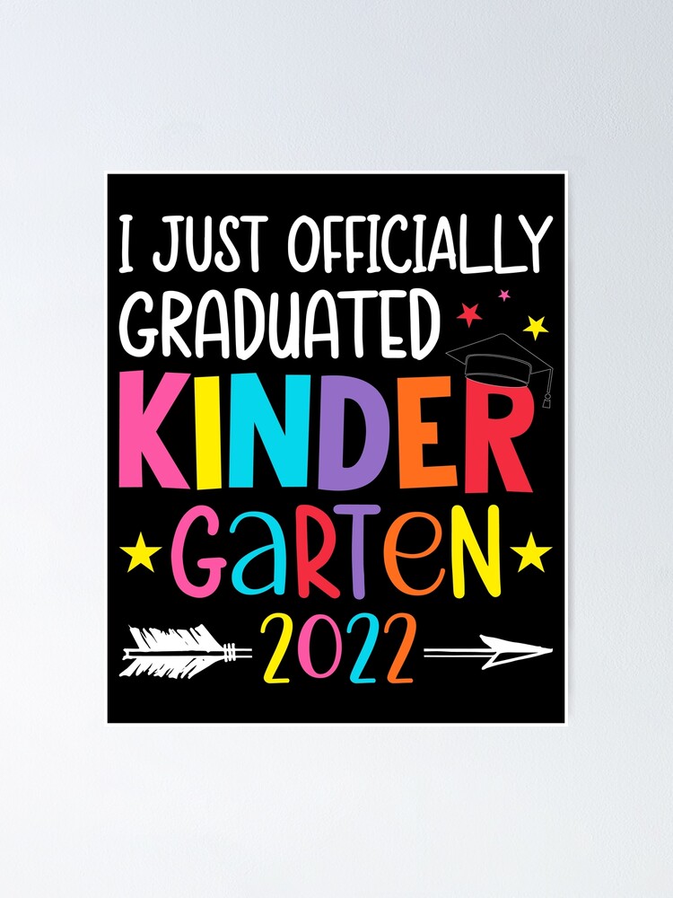 "Kids I just Officially Graduated Kindergarten Graduation Class of 2022 ...