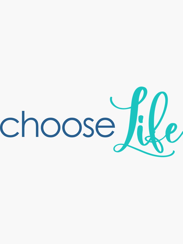 "Choose Life Pro Life Quote " Sticker for Sale by StardusttDesign ...