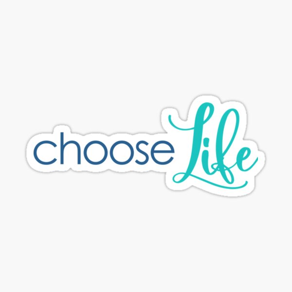 "Choose Life Pro Life Quote " Sticker for Sale by StardusttDesign ...
