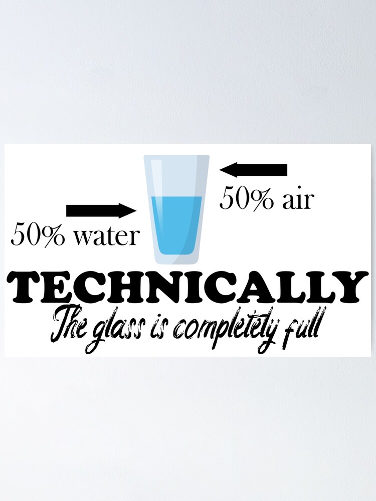 "Technically The glass is Completely Full - funny science joke - Gift ...