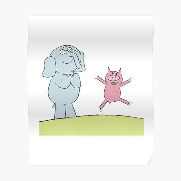 "Elephant and Piggie - Gerald and Piggie" Poster for Sale by shopfaya ...