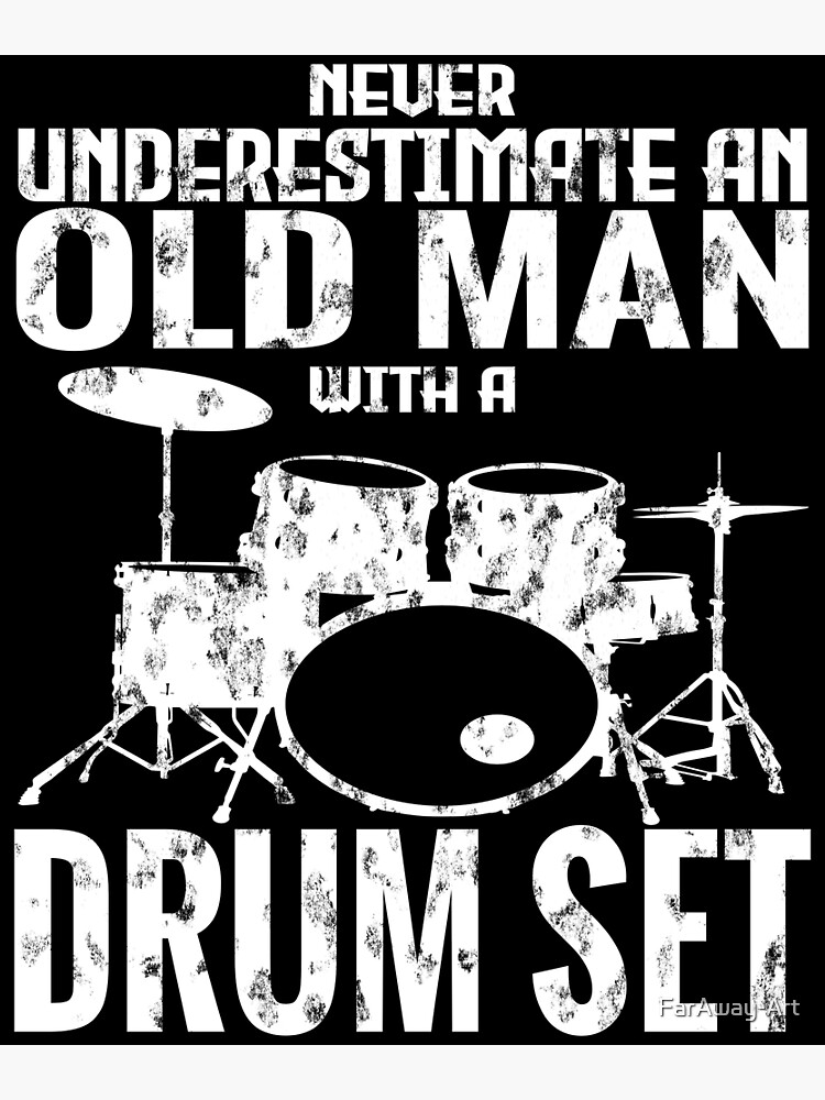"Music Funny Old Man Percussion Drumming Drums Drummer" Poster for Sale ...