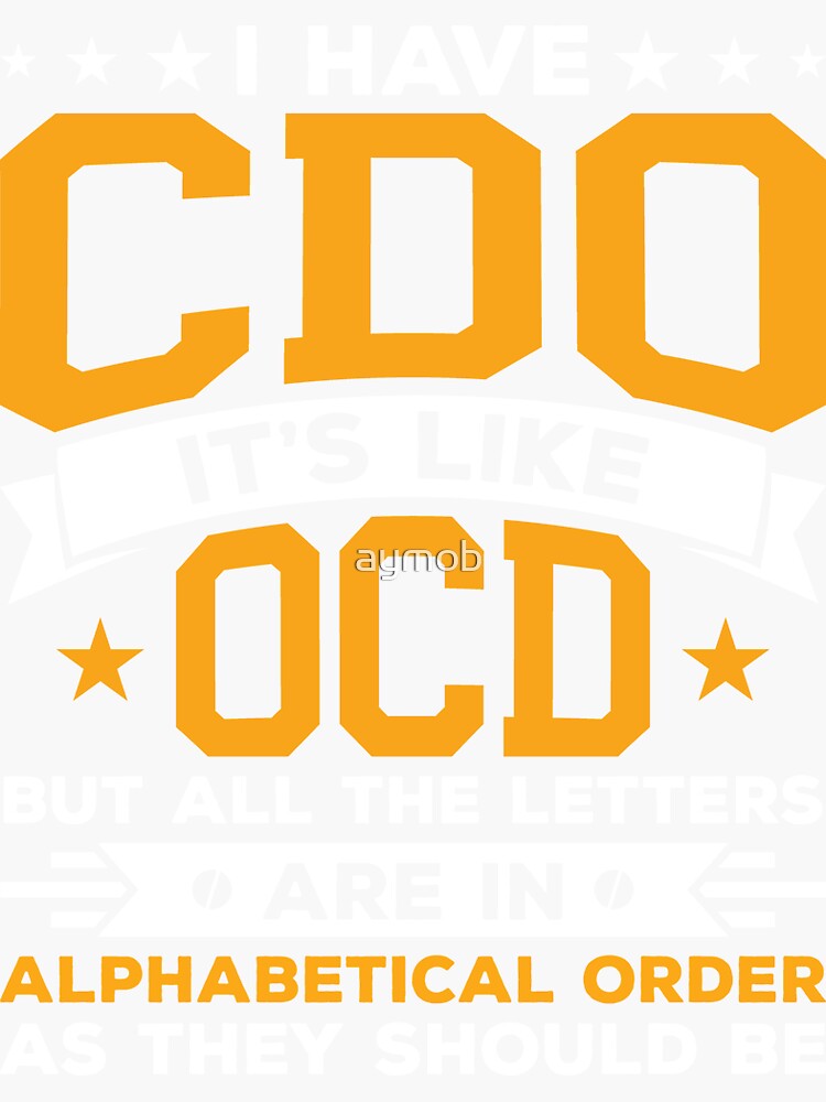 "I Have CDO It's Like OCD Shirt, Obsessive Compulsive Disorder Shirt ...