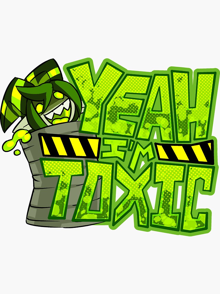 "TOX: YEAH I'M TOXIC" Sticker for Sale by BeePunz | Redbubble