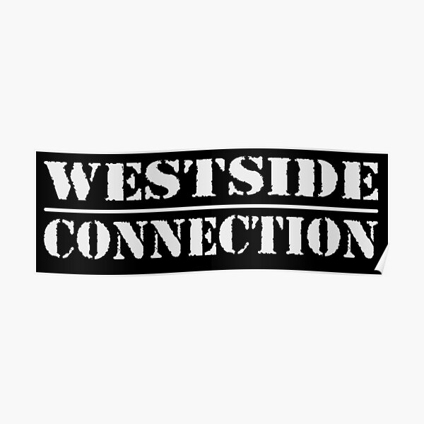 Westside Connection Posters | Redbubble