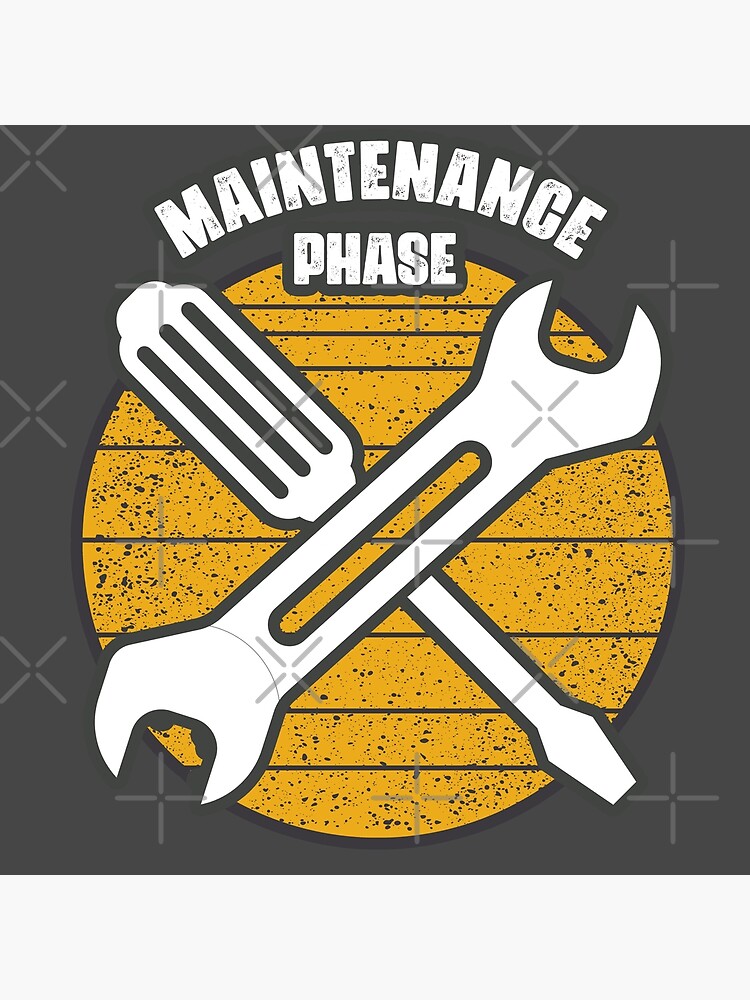 "Maintenance phase" Poster for Sale by GiantessTees | Redbubble