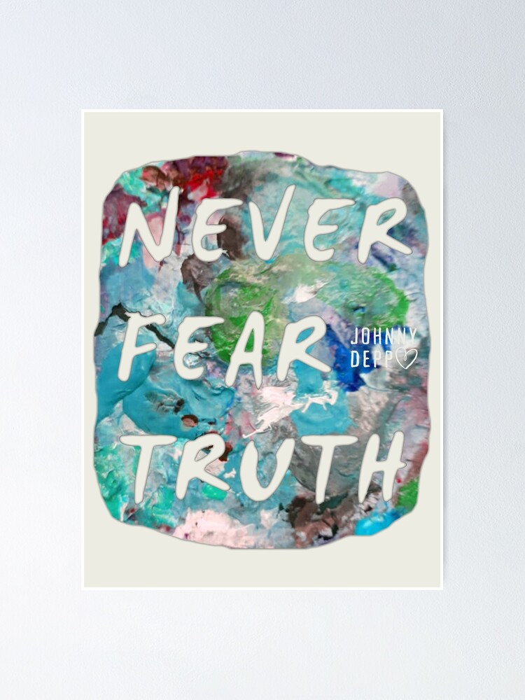 "Justice For Johnny Depp - Never Fear Truth" Poster by MarinaGorban ...