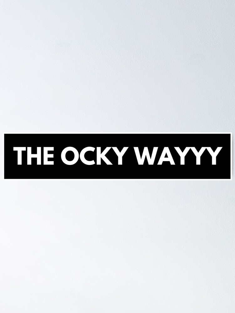 "THE OCKY WAY" Poster for Sale by ContTraders | Redbubble