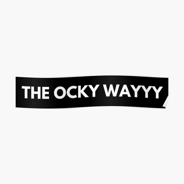 "THE OCKY WAY" Poster for Sale by ContTraders | Redbubble