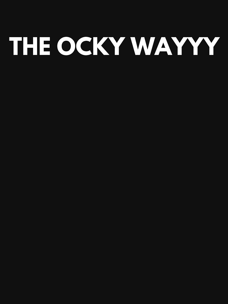 "THE OCKY WAY" Essential T-Shirt for Sale by ContTraders | Redbubble