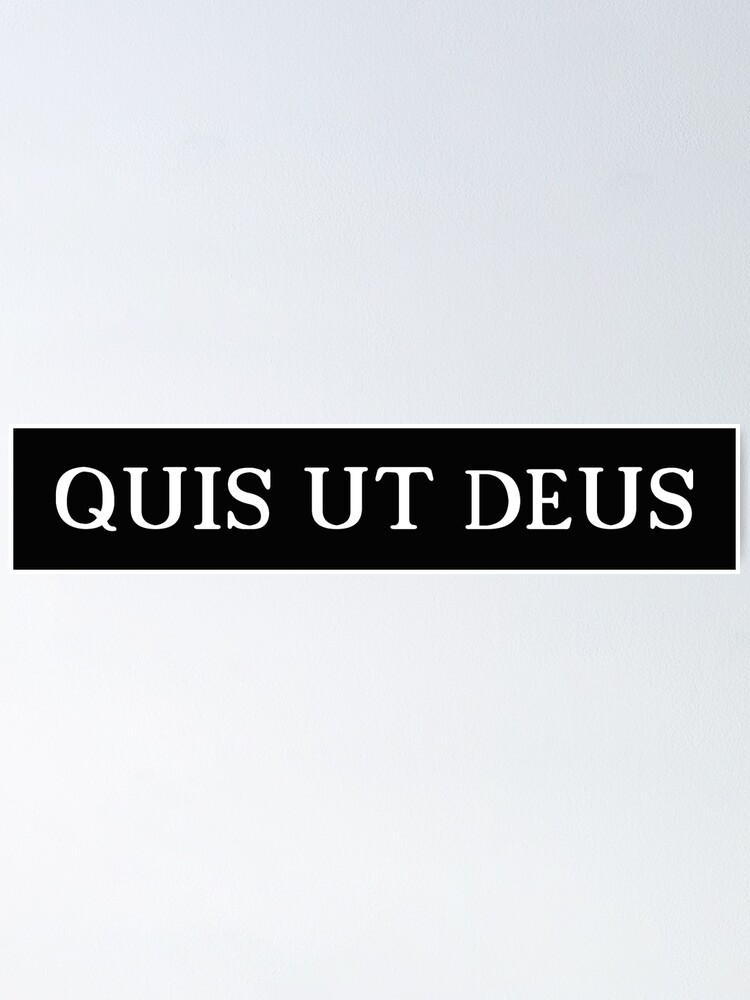 " Who is like God Quis Ut Deus " Poster for Sale by Ivan333Croatia ...