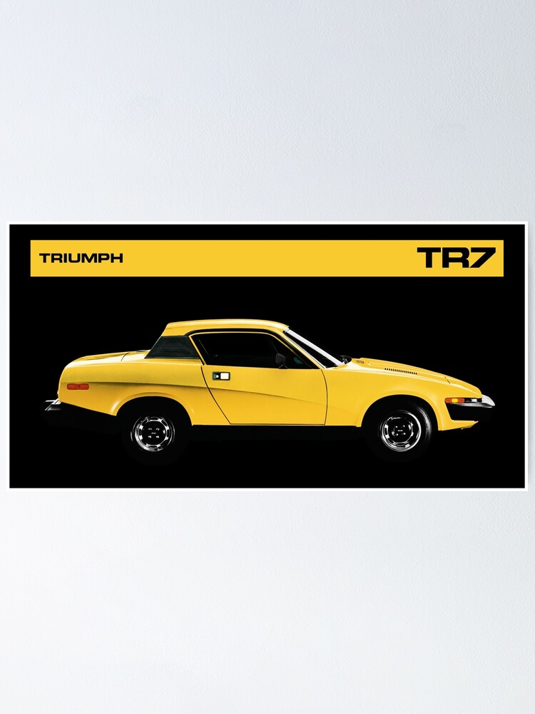 "Triumph TR7 - Yellow" Poster by CellularSong | Redbubble