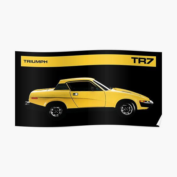 "Triumph TR7 - Yellow" Poster by CellularSong | Redbubble
