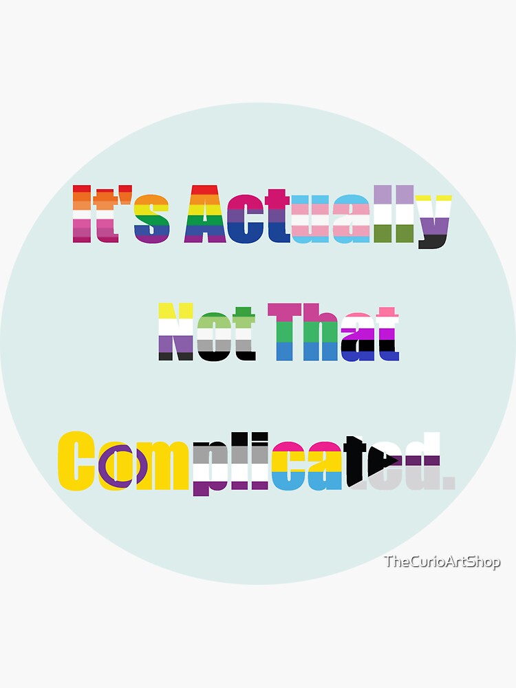 "LGBTG+: Its not that complicated" Sticker for Sale by TheCurioArtShop ...