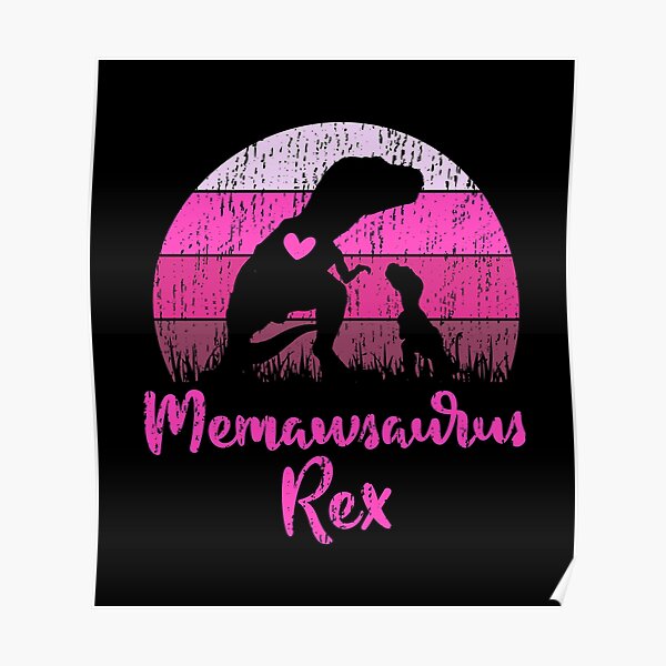 "Memawsaurus Rex Cute Mom and Baby Dinosaur Mothers Day" Poster for ...
